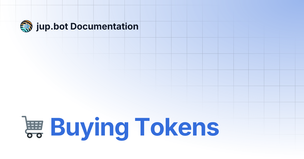 🛒 Buying Tokens | jup.bot Documentation