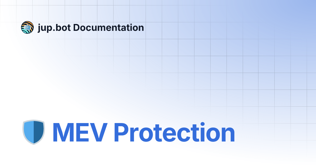 🛡️ MEV Protection | jup.bot Documentation